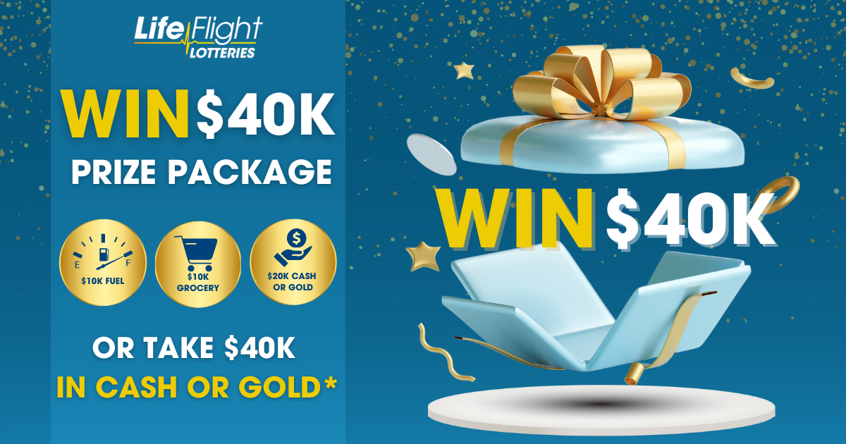 Win a $40K prize or cash | LifeFlight Lotteries | LifeFlight Lotteries